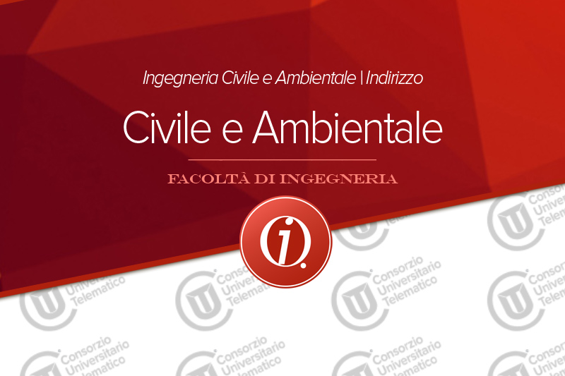 Ingegneria Civile e Ambientale - Consorzio Universitario Telematico